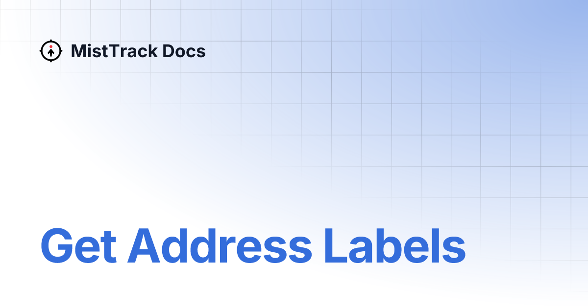 Get Address Labels | MistTrack Docs