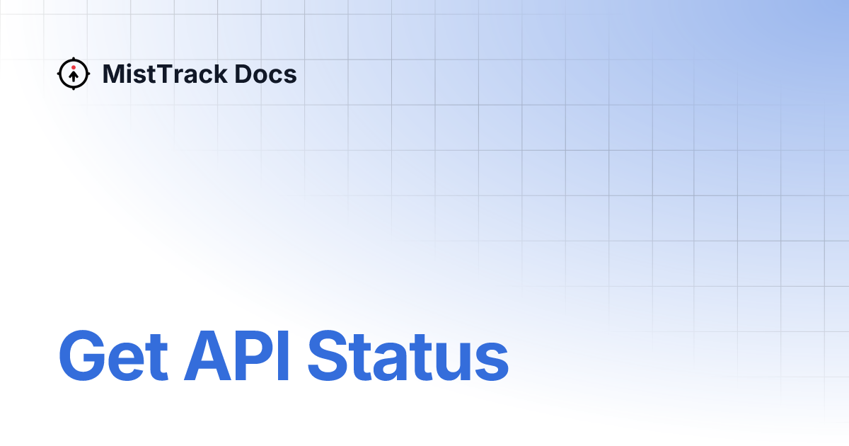 Get API Status | MistTrack Docs
